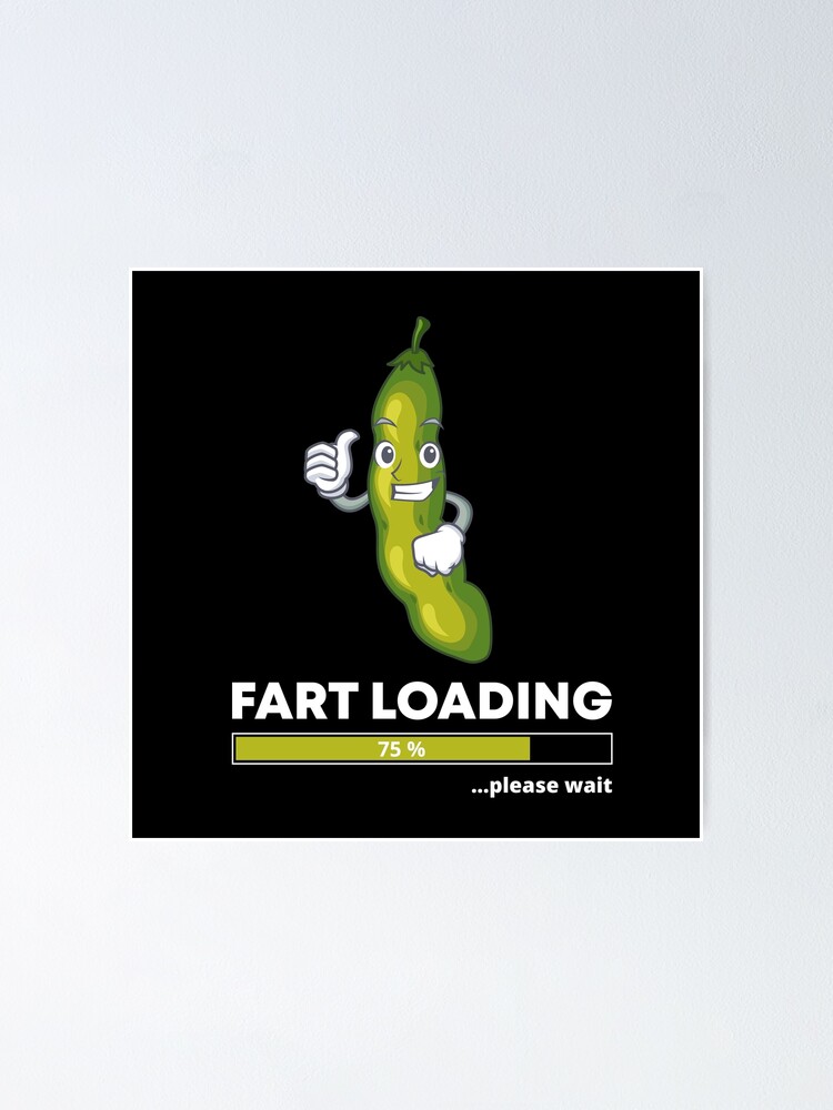 "Fart Loading Please Wait" Poster for Sale by Urosek | Redbubble