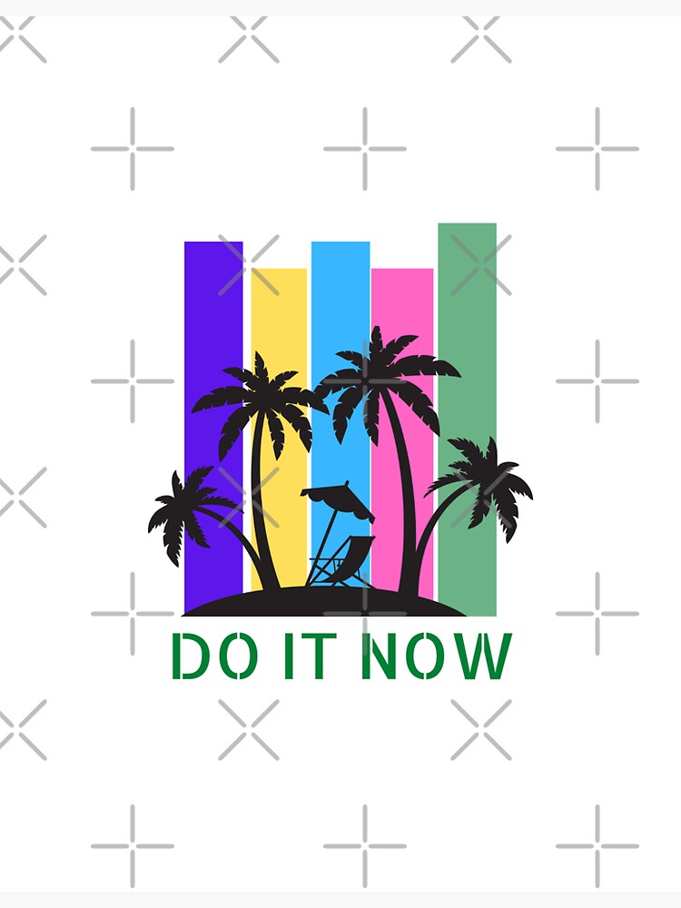 "Do It Now" Sticker for Sale by MOSServices | Redbubble