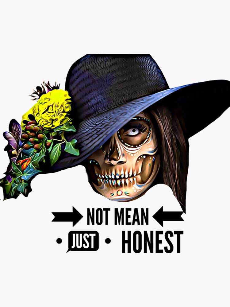 "Not Mean Just Honest Skull Faced Hat T-ShirtNot Mean, Just Honest ...