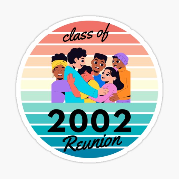 " 2002 Class reunion " Sticker for Sale by UORkoila | Redbubble