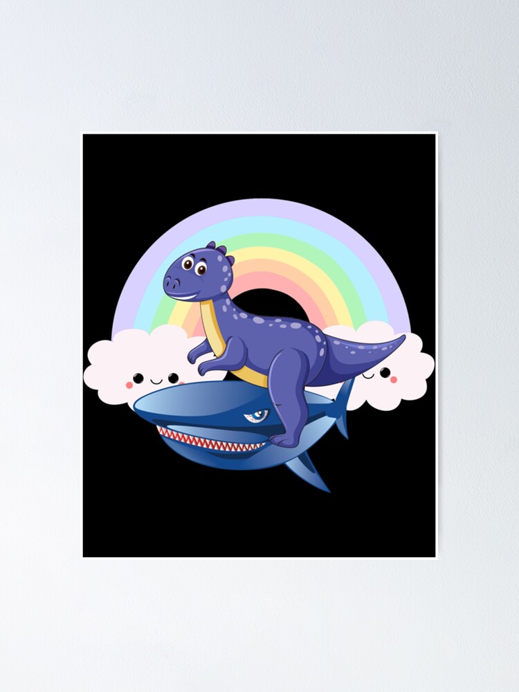 "Dinosaur riding a Shark, rainbow " Poster for Sale by REFLECTIVE01 ...
