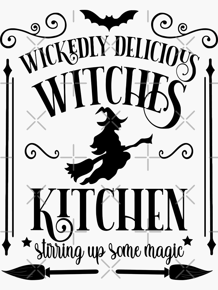 "Wickedly Delicious Witchis Kitchen" Sticker for Sale by gusbebasgus | Redbubble