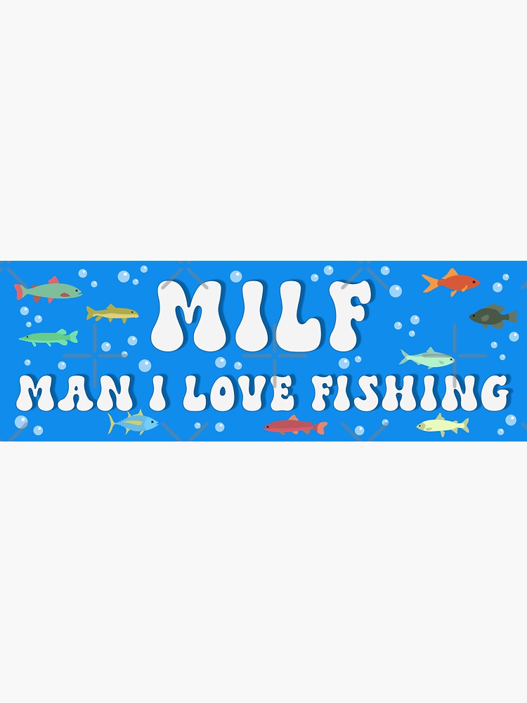 "Cute milf fishing stickers for trucks milf man i love fishing sticker ...