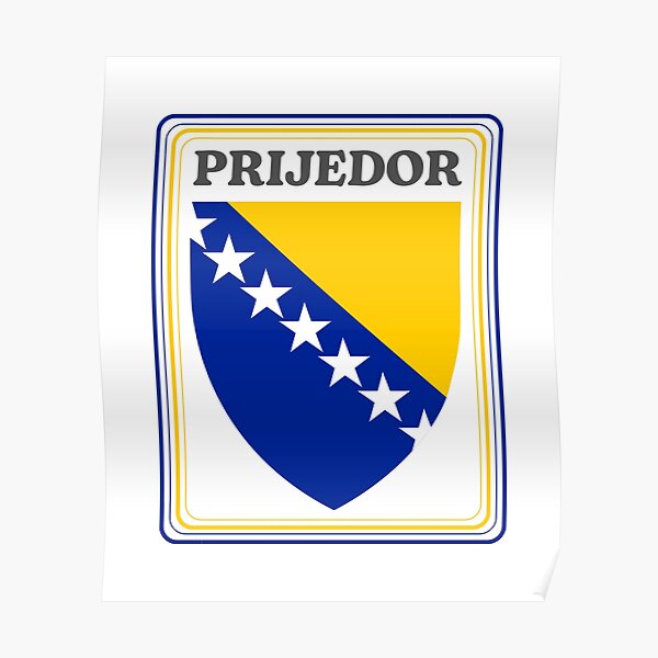 "City of Prijedor Bosnia and Herzegovina" Poster for Sale by ...