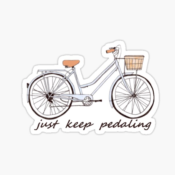 "Just Keep Pedaling Bicycle" Sticker for Sale by samanthareichl | Redbubble