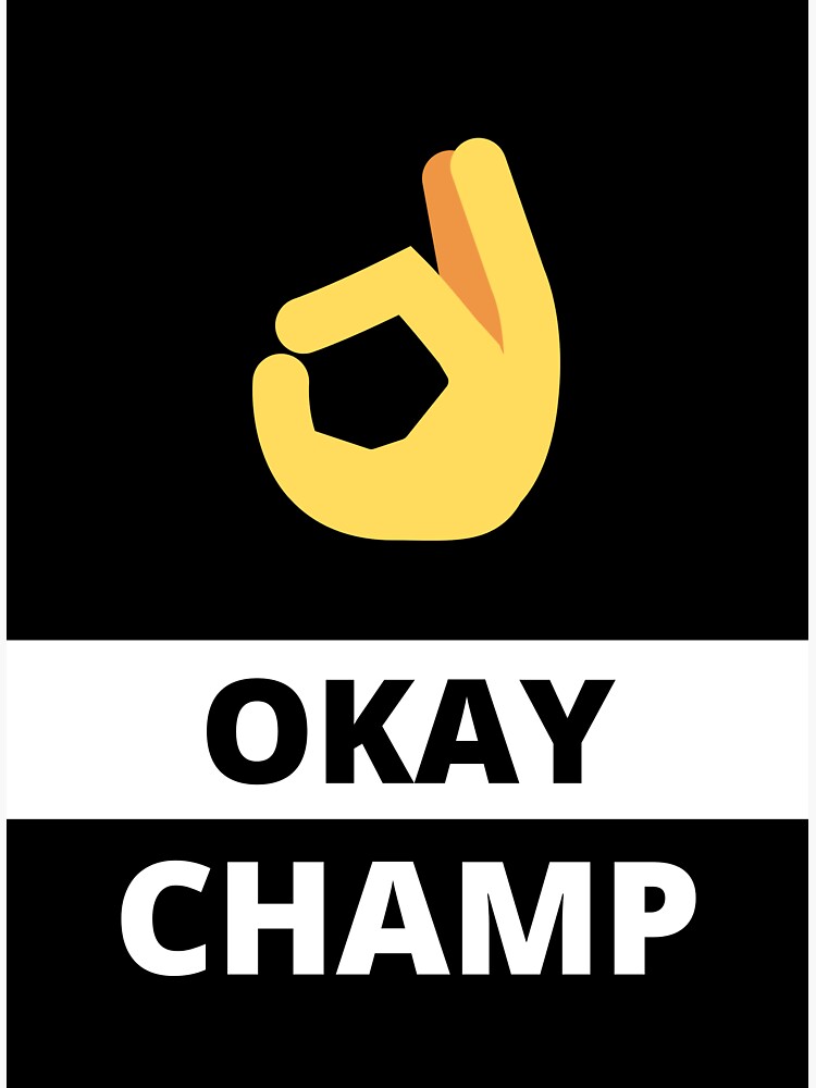 "Ok champ design" Sticker for Sale by Kopana | Redbubble