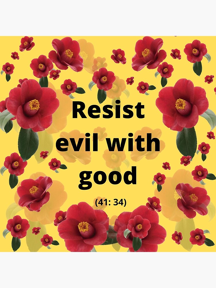 "Resist evil with good,Ayat from Al-Quran, Flower design, Motivational ...
