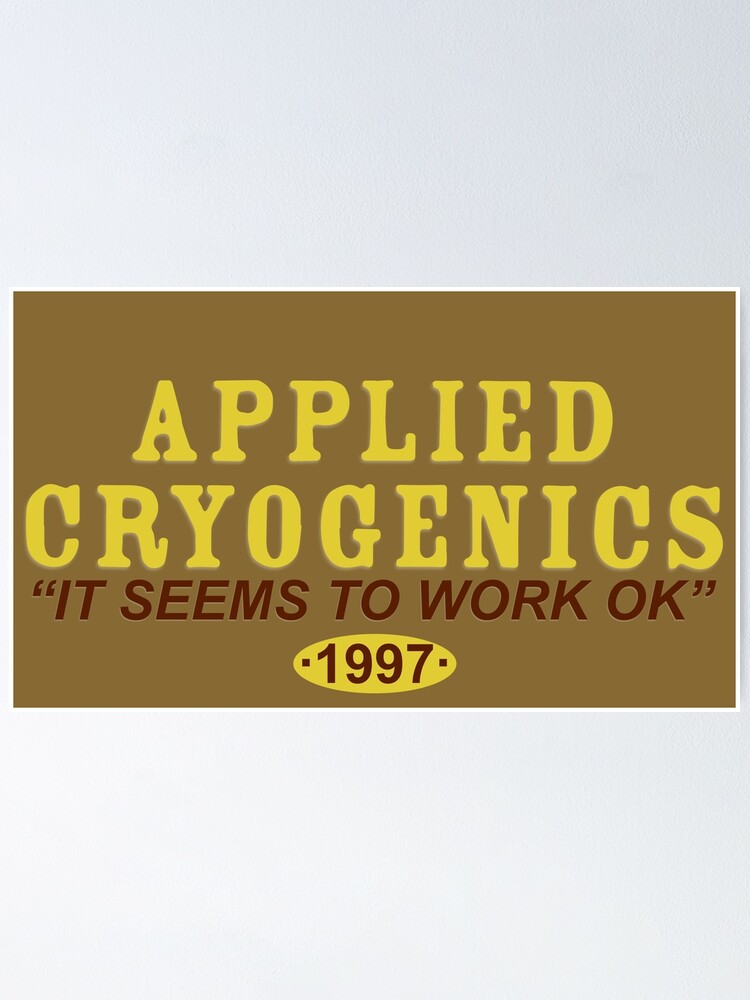 "Applied Cryogenics" Poster by fashionsforfans | Redbubble