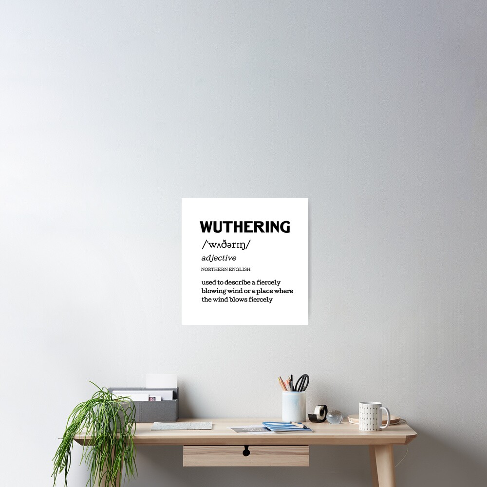 "Wuthering Definition" Poster for Sale by StarSpear | Redbubble