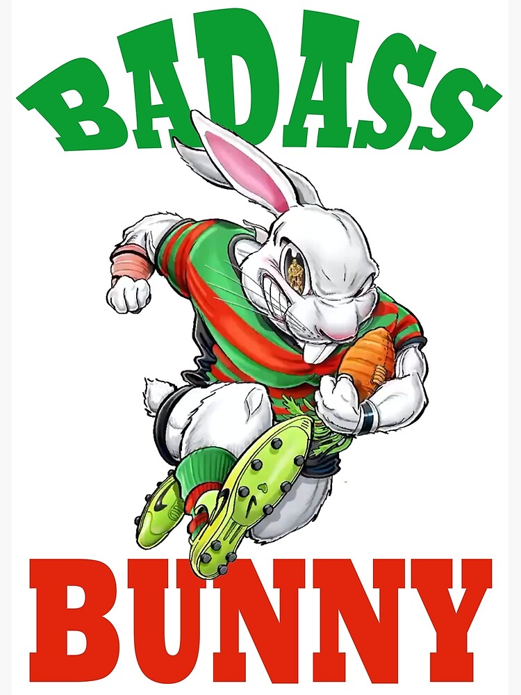 "South Sydney Rabbitohs - 'Badass Bunny'" Poster for Sale by Retro-Flow ...