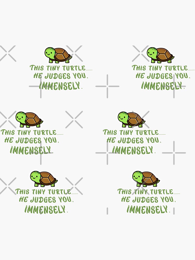 "This Turtle....He judges you." Sticker for Sale by Deva2606 | Redbubble