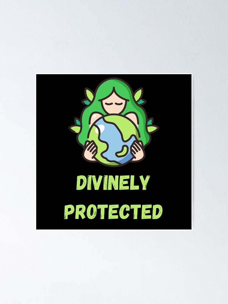 "Divinely Protected World, Safe The Globe Design" Poster for Sale by ...