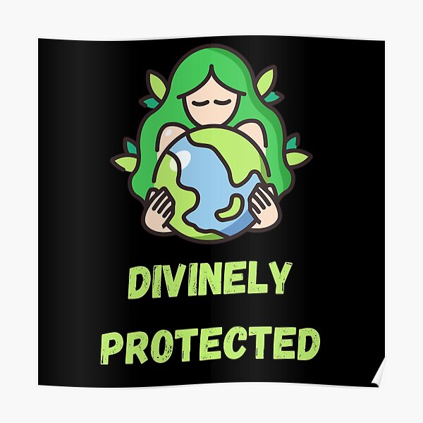 "Divinely Protected World, Safe The Globe Design" Poster for Sale by ...