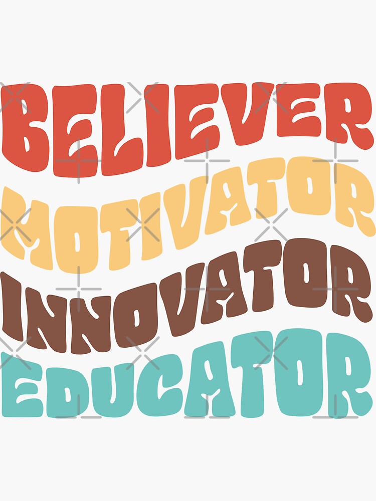 "Believer Motivator Innovator Educator Retro Teacher Gifts" Sticker for ...