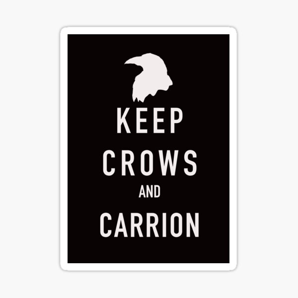 "Keep crows and carrion" Sticker for Sale by redraiph | Redbubble