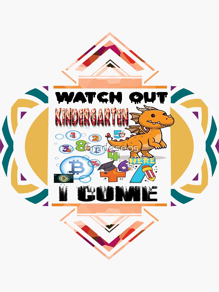 "Watch out Kindergarten, here I come" Sticker for Sale by Gradeseos ...