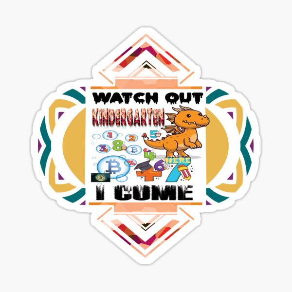"Watch out Kindergarten, here I come" Sticker for Sale by Gradeseos ...