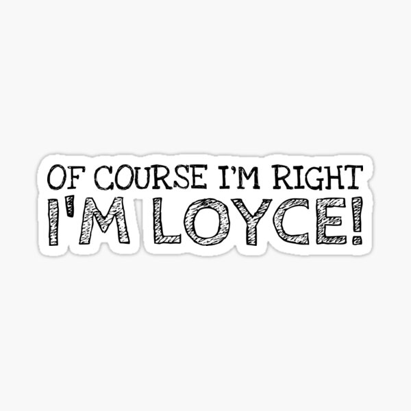 Loyce Merch & Gifts for Sale | Redbubble