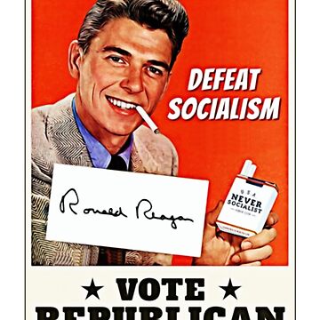 "Ronald Reagan Defeat Socialism Vote Republican" Photographic Print for ...