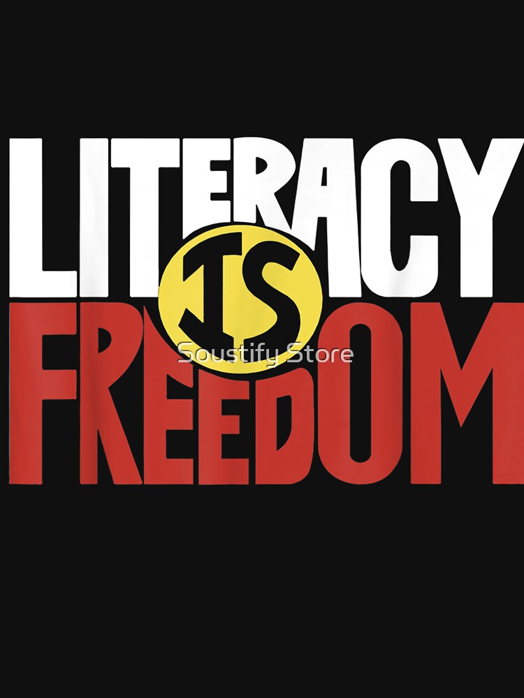 "Literacy Is Freedom" T-shirt for Sale by najmatayib | Redbubble ...