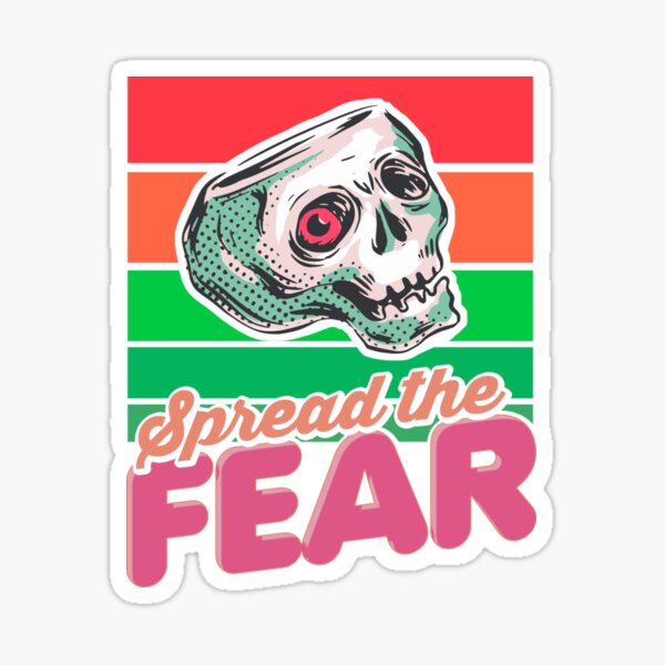 "Spread the fear " Sticker for Sale by FolkertHenk | Redbubble