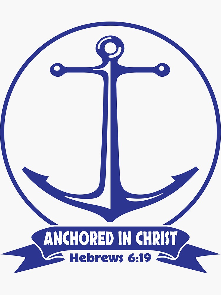"Anchored in Christ Christian Faith Hebrews 6:19" Sticker for Sale by jcalvinded | Redbubble