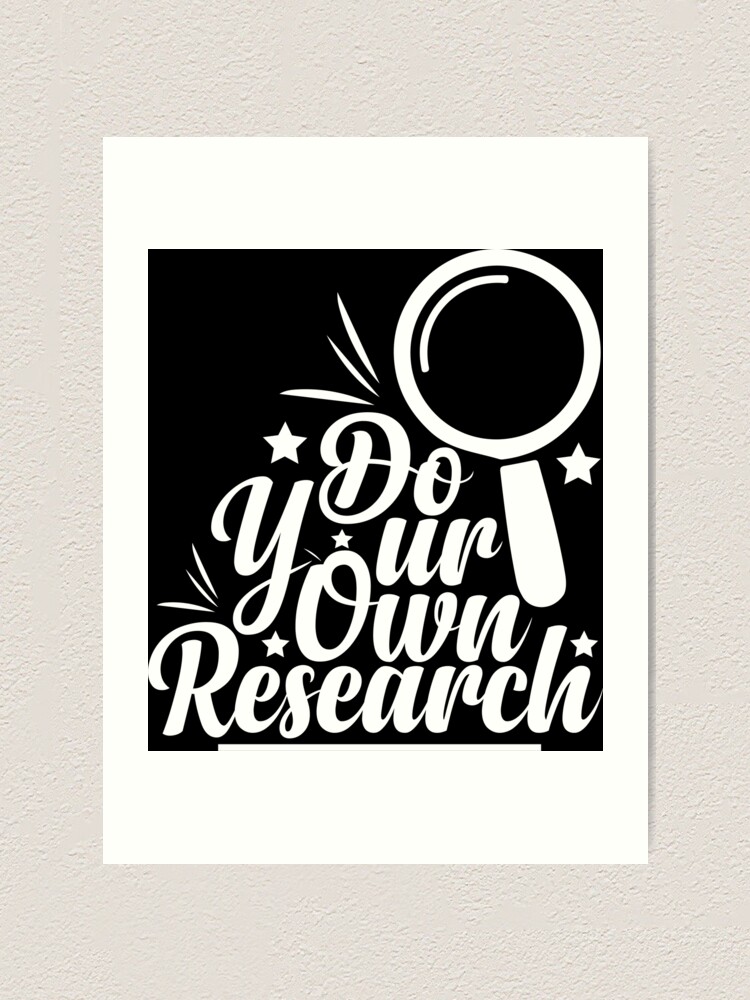 "Do your own research - Insightful quotes" Art Print for Sale by ...