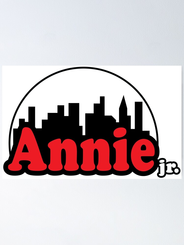 "Annie Jr. Musical" Poster for Sale by jcalvinded | Redbubble