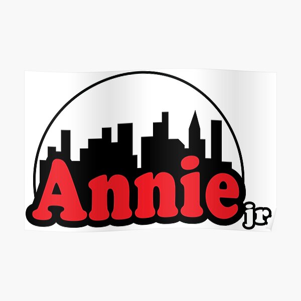 "Annie Jr. Musical" Poster for Sale by jcalvinded | Redbubble