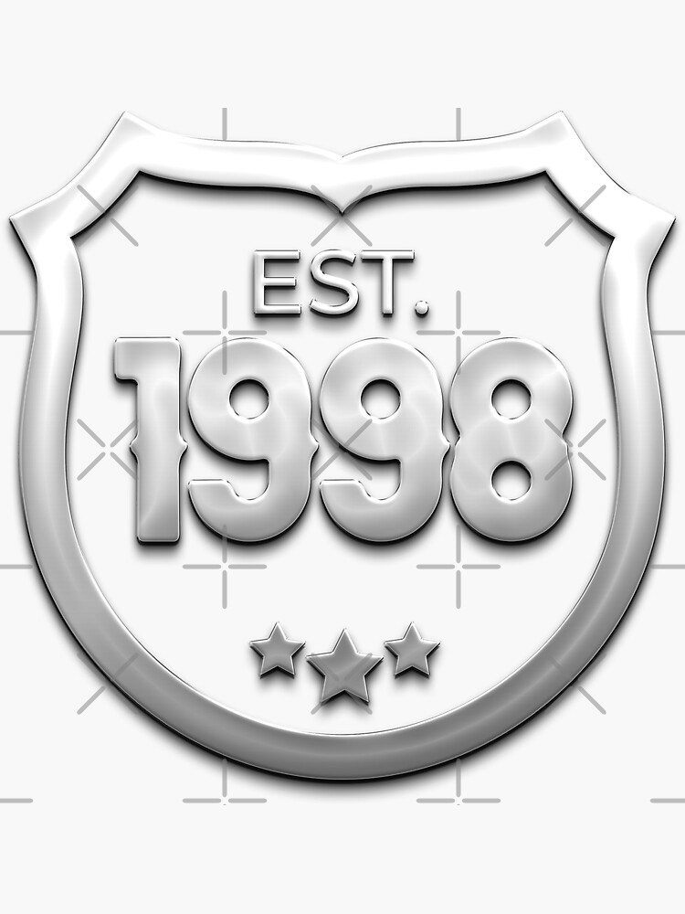 "EST. 1998 - Premium Vintage Product - 24 Years of awesomeness - 24th ...