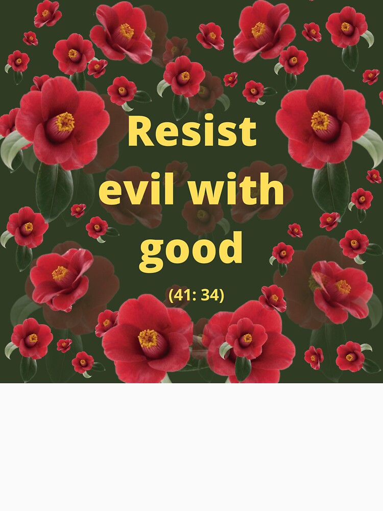 "Resist evil with good, Ayat from Al-Quran, Flower design, Motivational ...