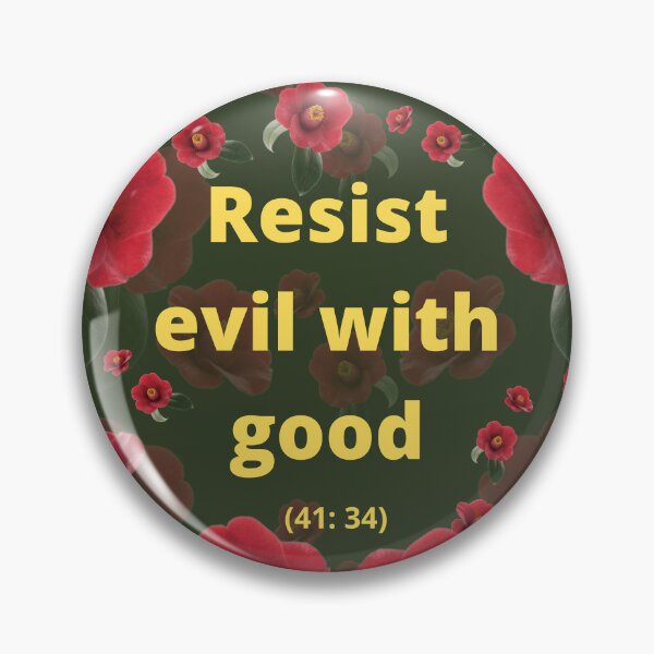 "Resist evil with good, Ayat from Al-Quran, Flower design, Motivational ...