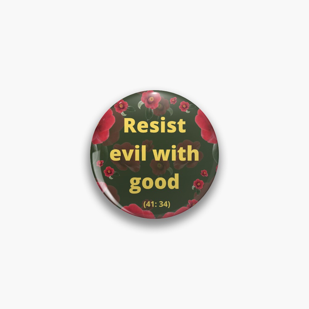 "Resist evil with good, Ayat from Al-Quran, Flower design, Motivational ...
