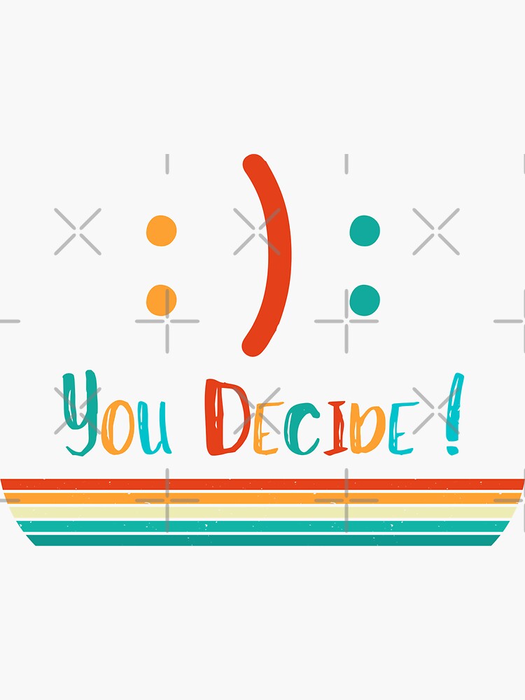 "You Decide Smiley Simple Vintage" Sticker for Sale by SalahDsgn ...
