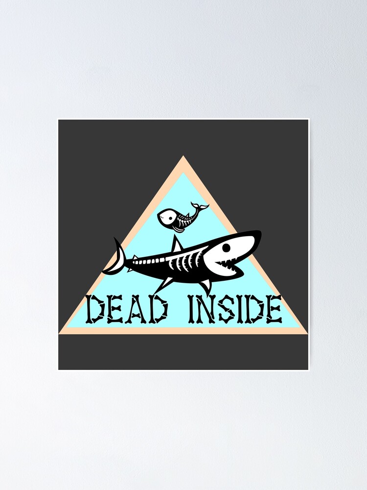 "Dead Inside Skeleton Shark And Fish Blue" Poster for Sale by ...