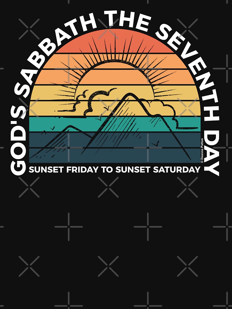 "God’s Sabbath The Seventh Day - Sunset Friday To Sunset Saturday ...