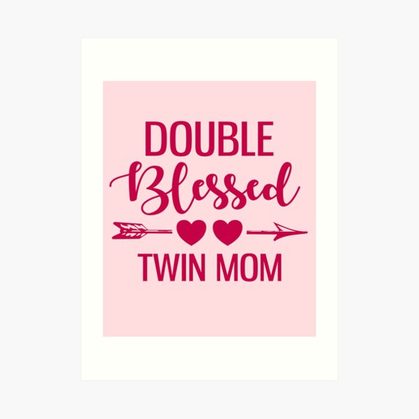 "Double Blessed Twin Mom Blessed Mom Of Twins Twin Boys Girls" Art ...