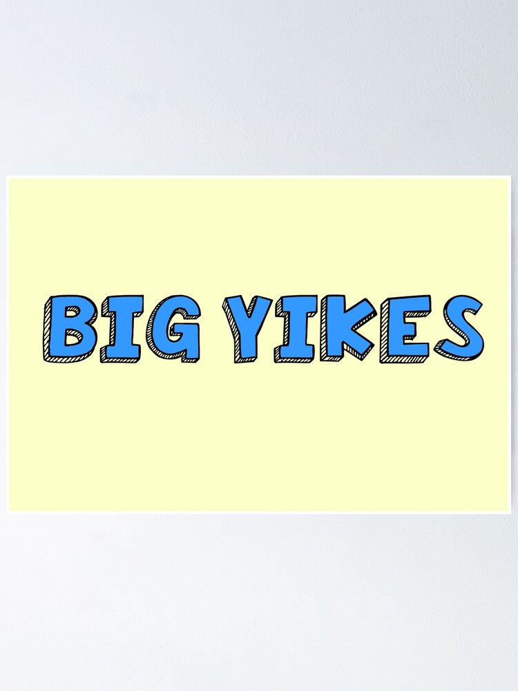"Big Yikes meme" Poster for Sale by SDDdesigns | Redbubble