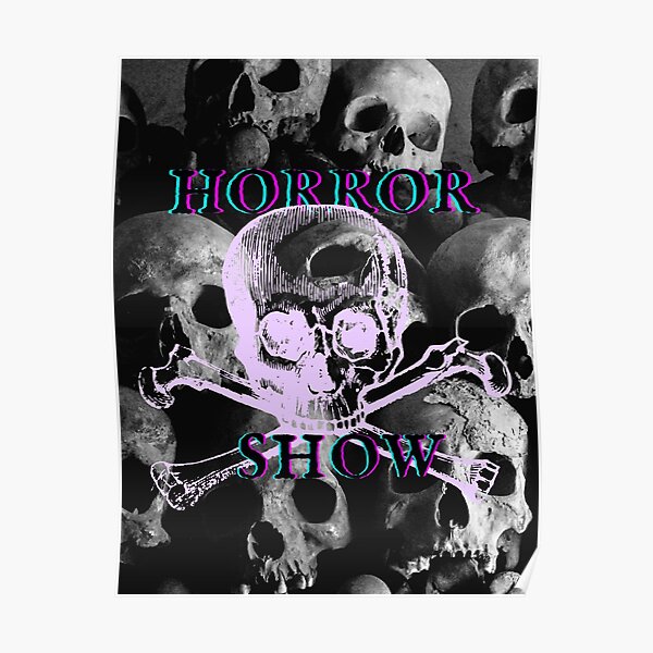 "Horror Show" Poster for Sale by ShopPromo | Redbubble