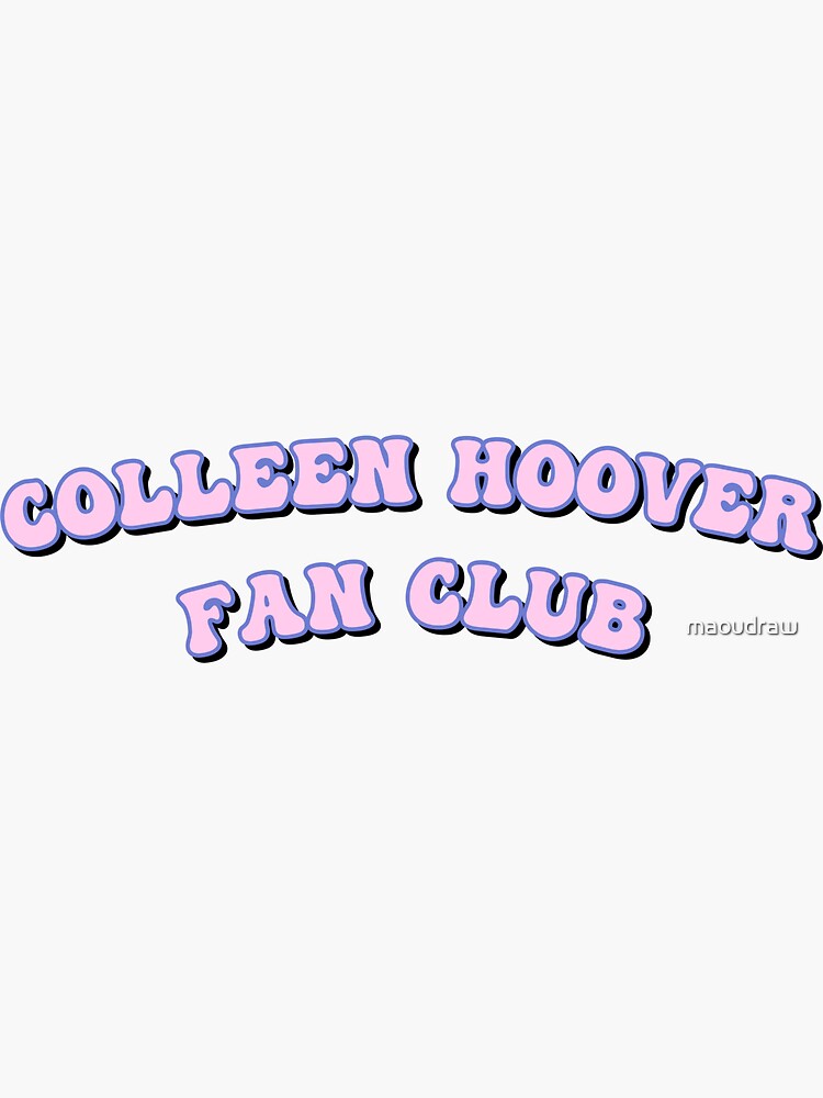 "Colleen Hoover fan club pink purple" Sticker for Sale by maoudraw ...