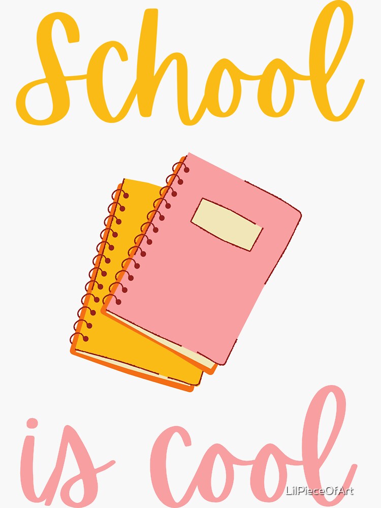 "School is cool" Sticker for Sale by LilPieceOfArt | Redbubble