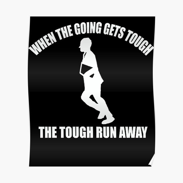 " jOSH HAWLEY RUN WHEN THE GOING GETS TOUGH the TOUGH RUN AWAY" Poster ...