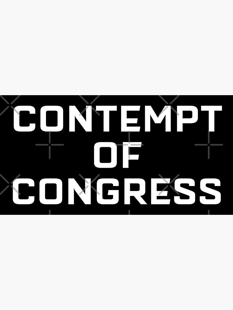 "Contempt of Congress" Sticker for Sale by CentipedeNation | Redbubble