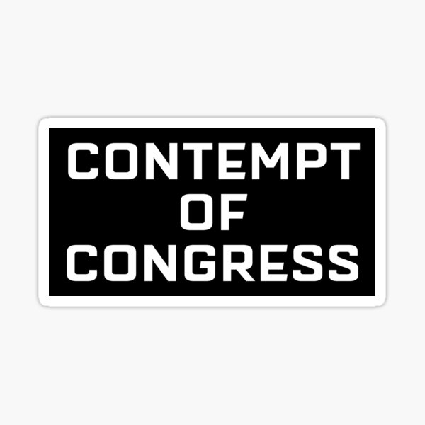 "Contempt of Congress" Sticker for Sale by CentipedeNation | Redbubble