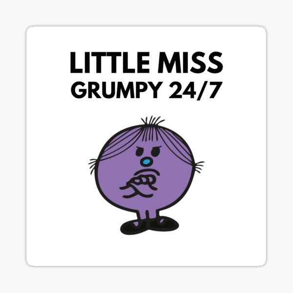 "Little Miss Grumpy 24/7" Sticker for Sale by SkortStickers | Redbubble