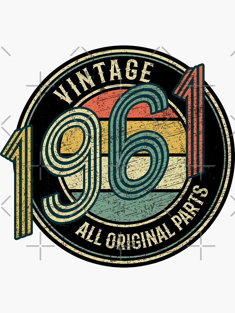 Pegatina «Vintage 1961 Número retro - Todas las piezas originales» de ...