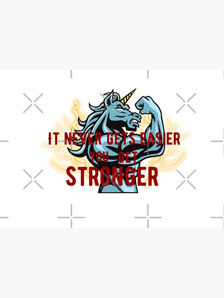 "it never gets easier you get stronger" Poster for Sale by ...
