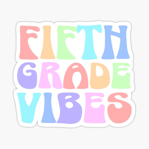 "Back to School Fifth Grade Vibes First Day Teacher Students" Sticker ...