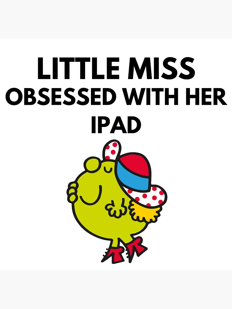 "Little Miss Obsessed With Her iPad sticker" Sticker for Sale by ...