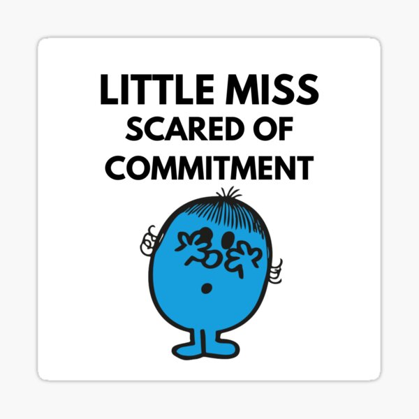 "Little Miss Scared of Commitment" Sticker for Sale by SkortStickers ...